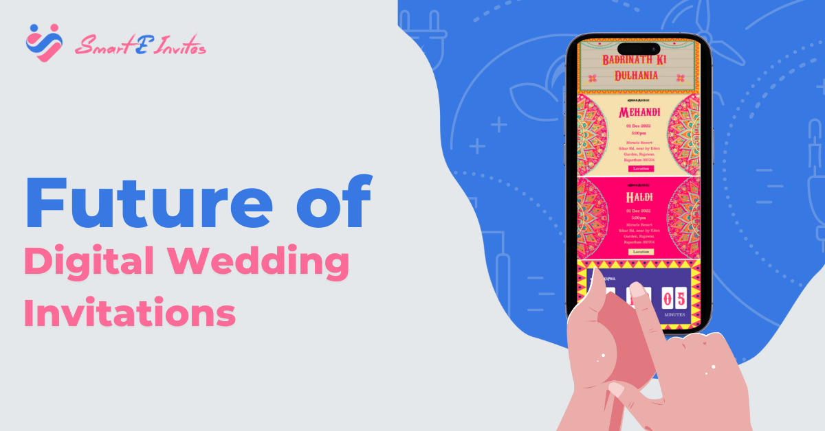 Digital Wedding Invitation: The Future of Digital Invites